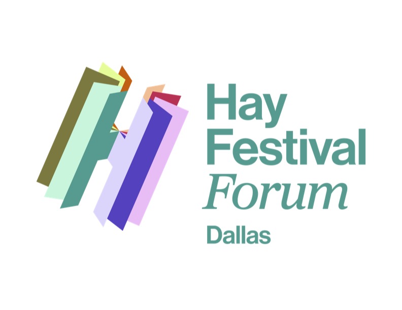 Hay Festival Forum Is Returning To Dallas This Fall Oak Cliff